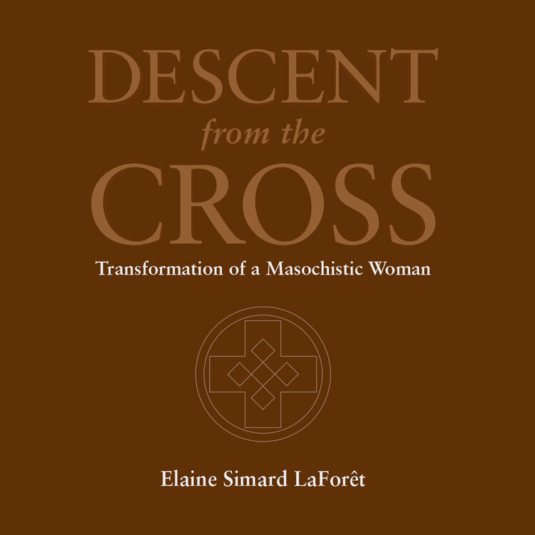 Descent from the Cross: The Transformation of a Masochist Woman - Grand ...